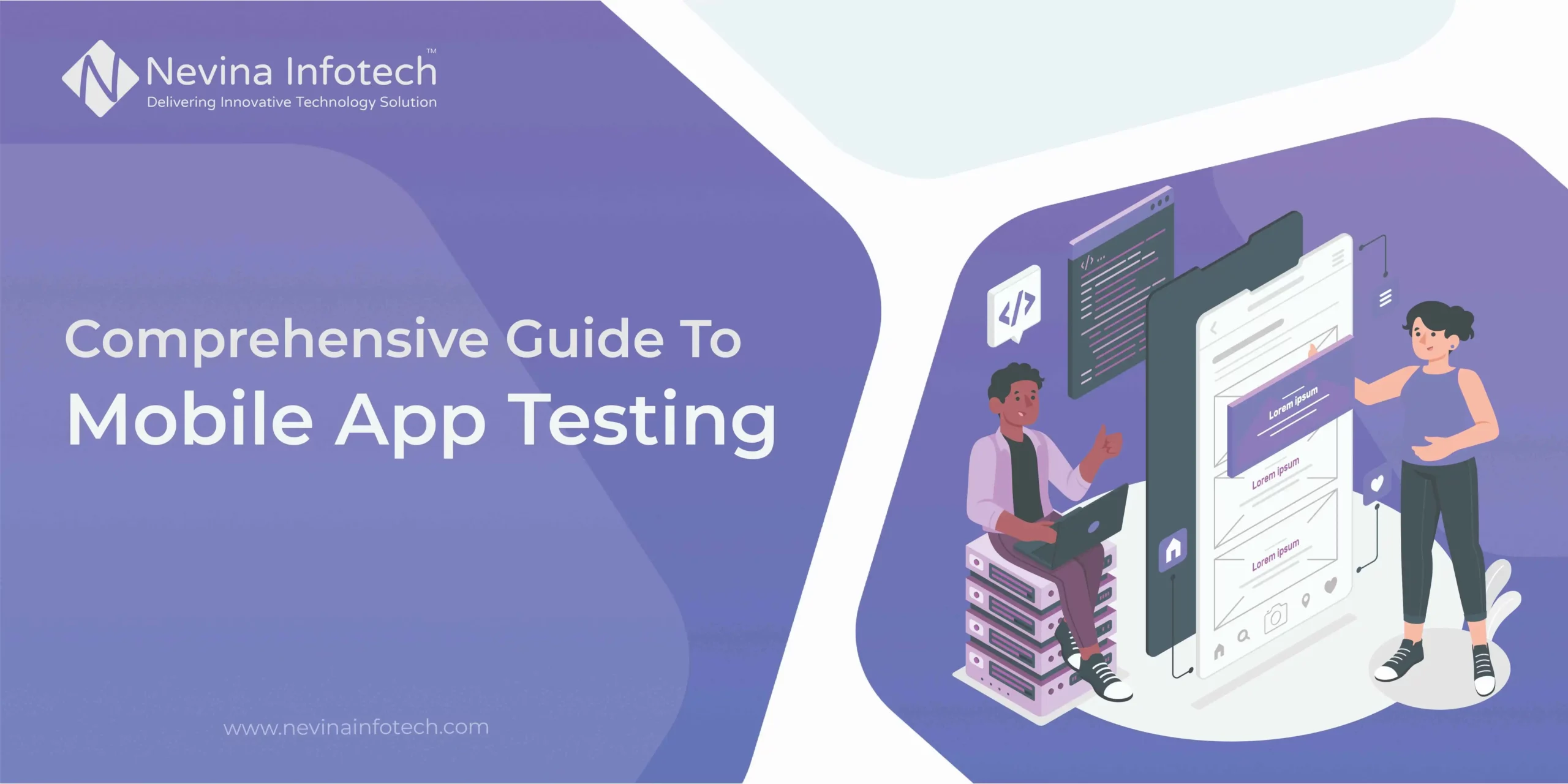 The Comprehensive Guide To Mobile App Testing: QA's Tips